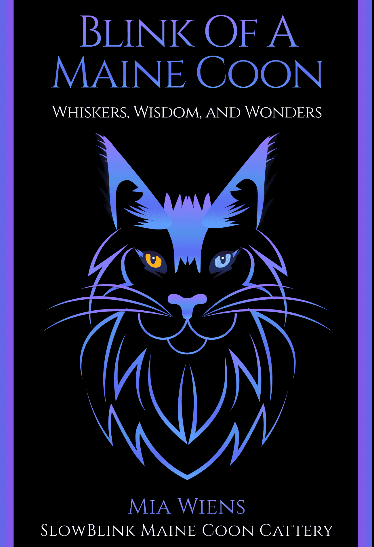 Blink Of A Maine Coon: Your Maine Coon Guide Book